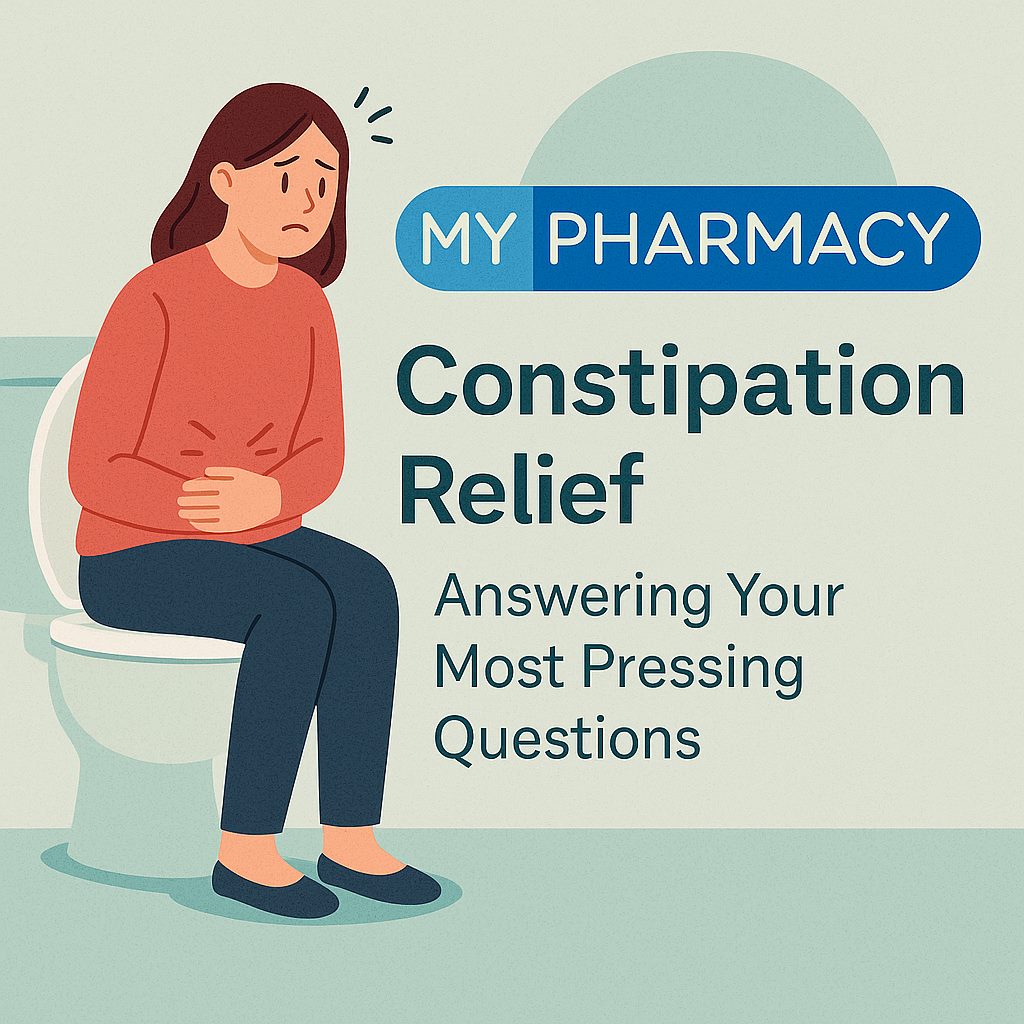 Constipation Relief: Answering Your Most Pressing Questions - My Pharmacy